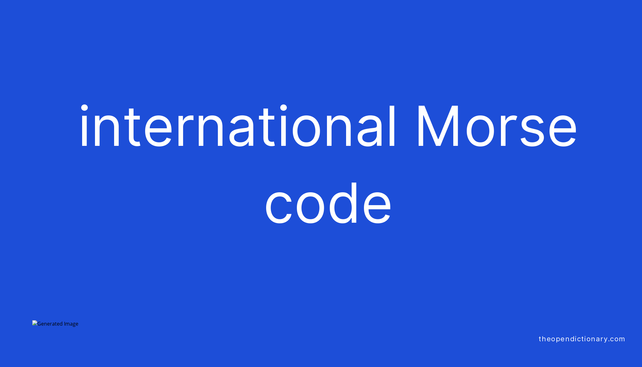 International Morse Code Meaning Of International Morse Code international-morse-code-meaning-of-international-morse-code